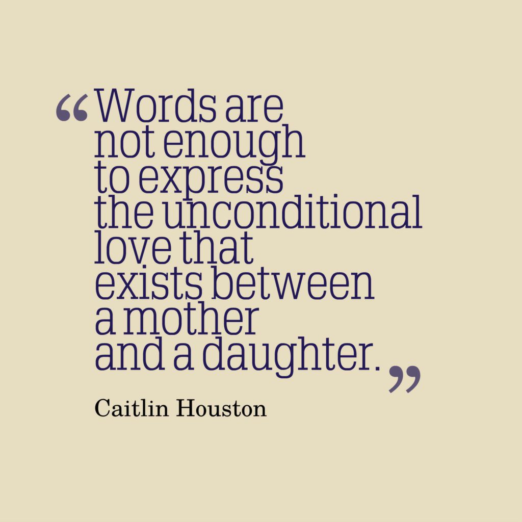 45 Inspirational Mother Daughter Quotes With Images