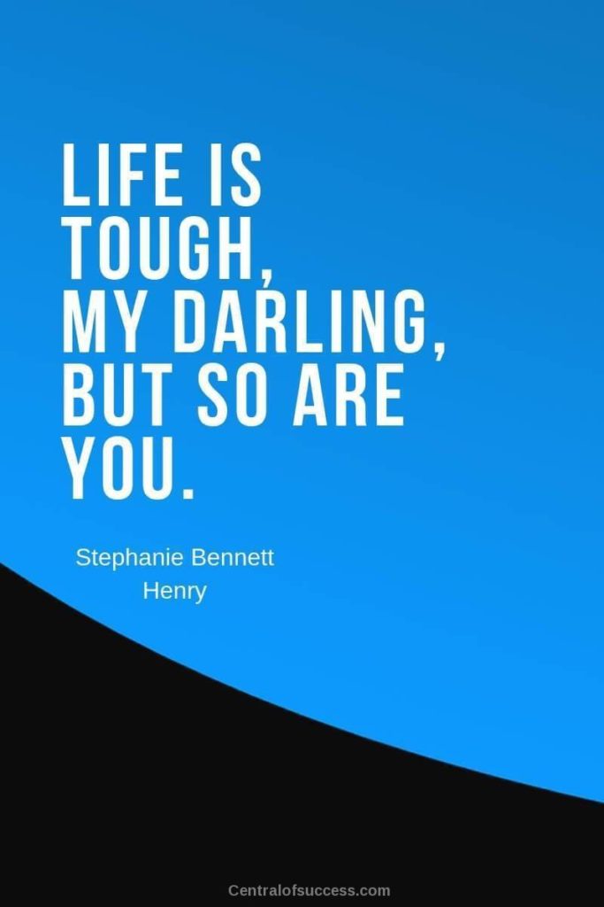 30+ Life is Tough Quotes and Sayings 30+ Life is Tough Quotes and Sayings